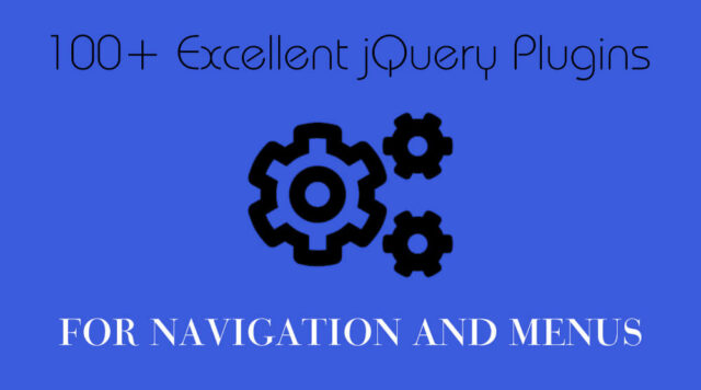 100+ Excellent jQuery Plugins for Navigation and Menus