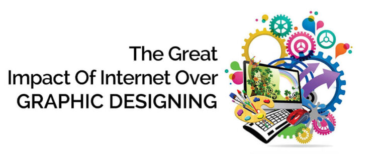 The Great Impact Of Internet Over Graphic Designing