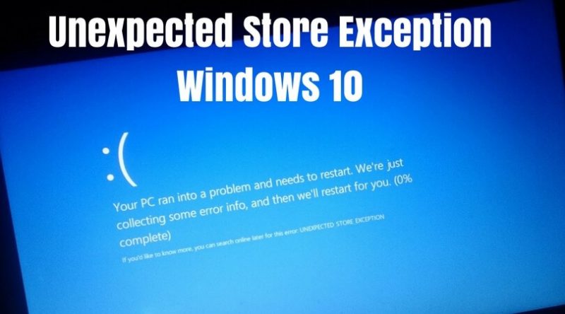 How to Fix BSOD Bug Showing Unexpected Store Exception Message?